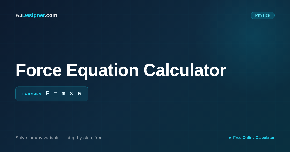 Force Calculator — F = ma | Free Online Tool