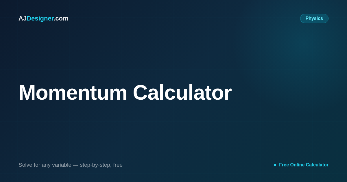 Momentum Calculator — p = m × v | Mass Times Velocity