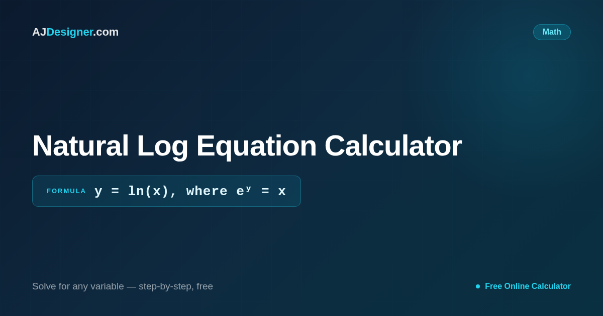 Natural Log Calculator — ln(x) and e^y Solver